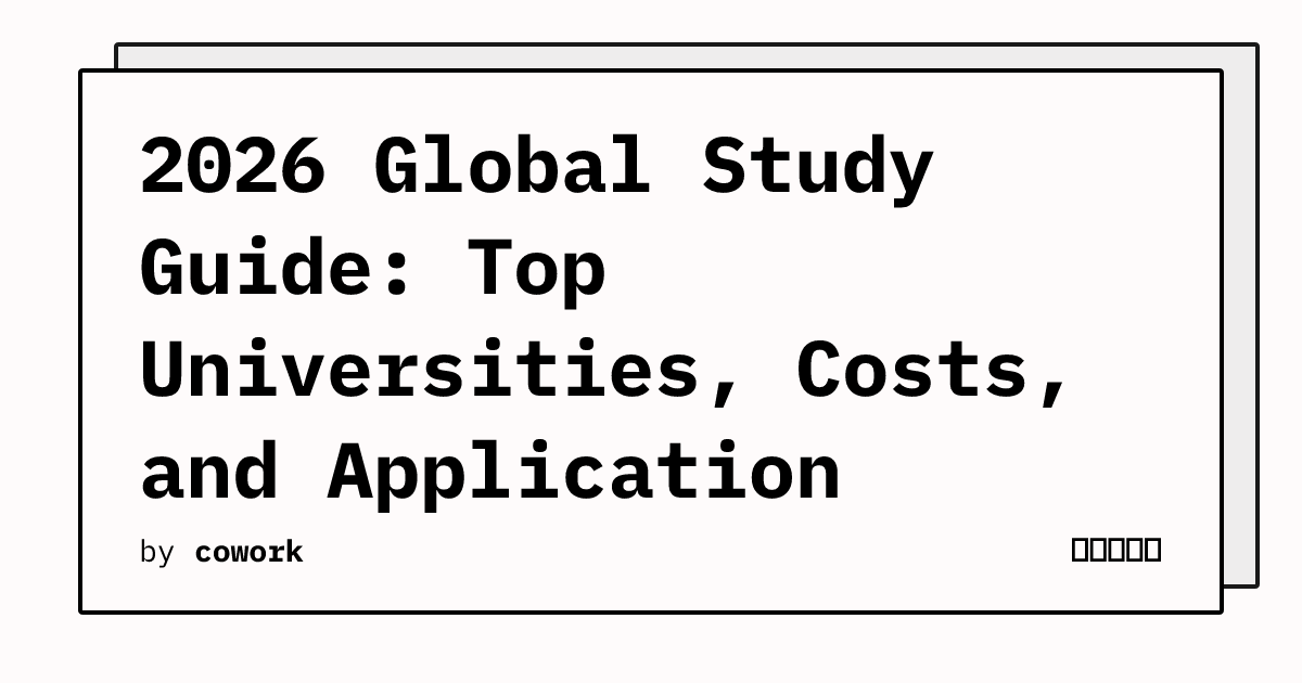 2026 Global Study Guide: Top Universities, Costs, and Application ...