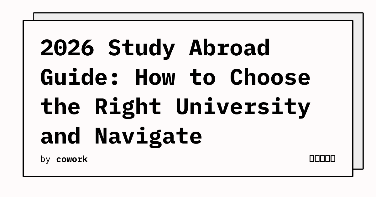 2026 Study Abroad Guide: How to Choose the Right University and ...